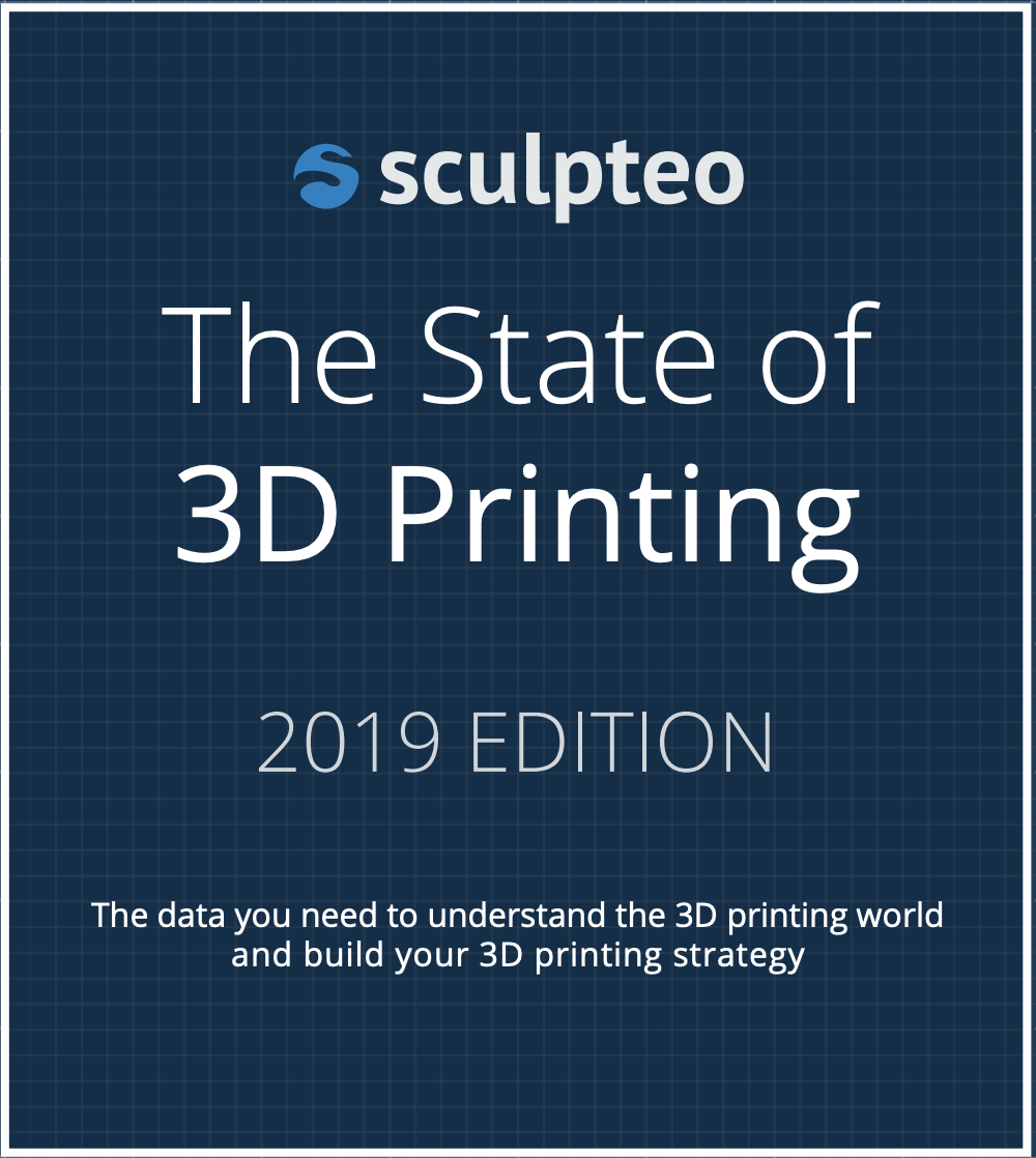 Sculpteo Releases 2019 State of 3D Printing - 3D Printing